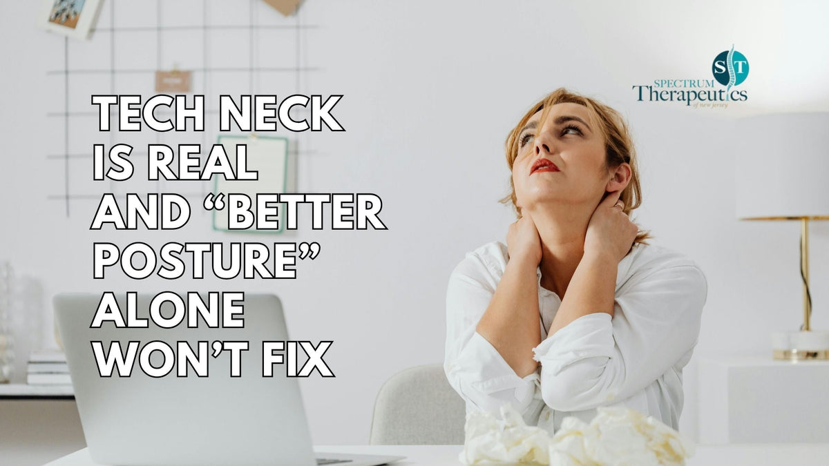 Tech Neck Is Real, But | Spectrum Therapeutics Wayne NJ